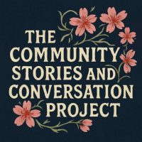 The Community Stories and Conversation Project – Your community network ...
